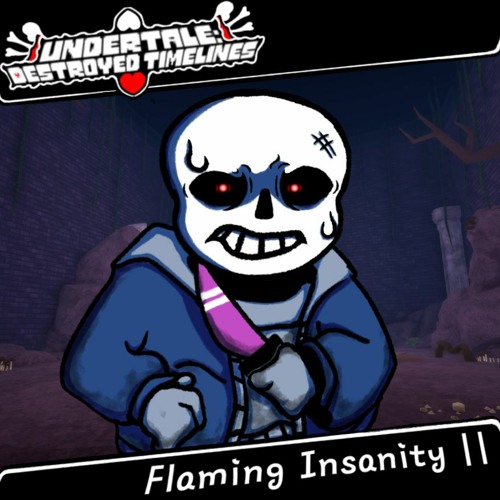 Stream Ruins Dust - Flaming Insanity II by Undertale: Destroyed ...