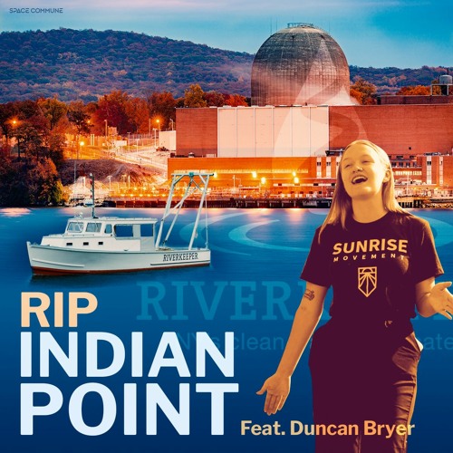 Stream Ep 014 RIP Indian Point (feat. Duncan Bryer) by Space Commune ...