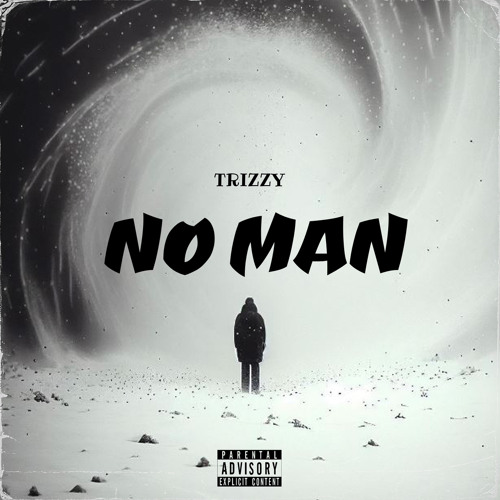 Stream No Man by TRIZZY | Listen online for free on SoundCloud