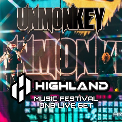 Stream UNMONKEY @ HIGHLAND MUSIC FESTIVAL 2024 (DNB SET) by UNMONKEY ...