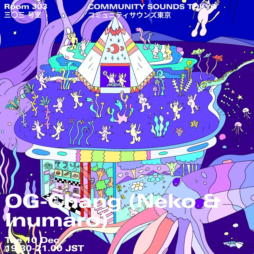 Stream OG-Chang (Neko & Inumaro)｜2025年12月10日 by Room 303 Radio | Listen ...