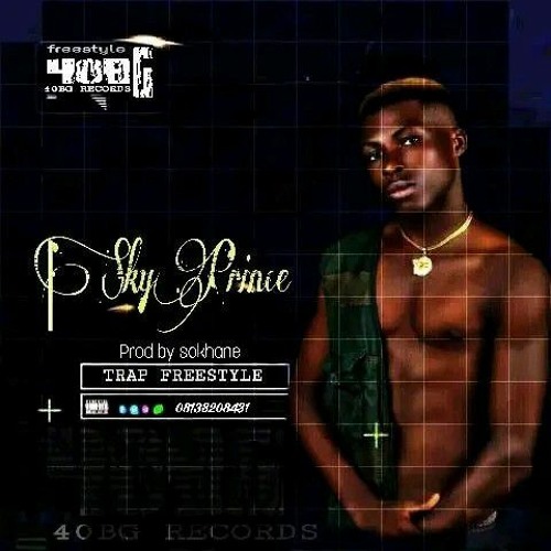 Stream 40BG RECORDS FT SKY PRINCE_40BG(trap freestyle) .mp3 by king ...