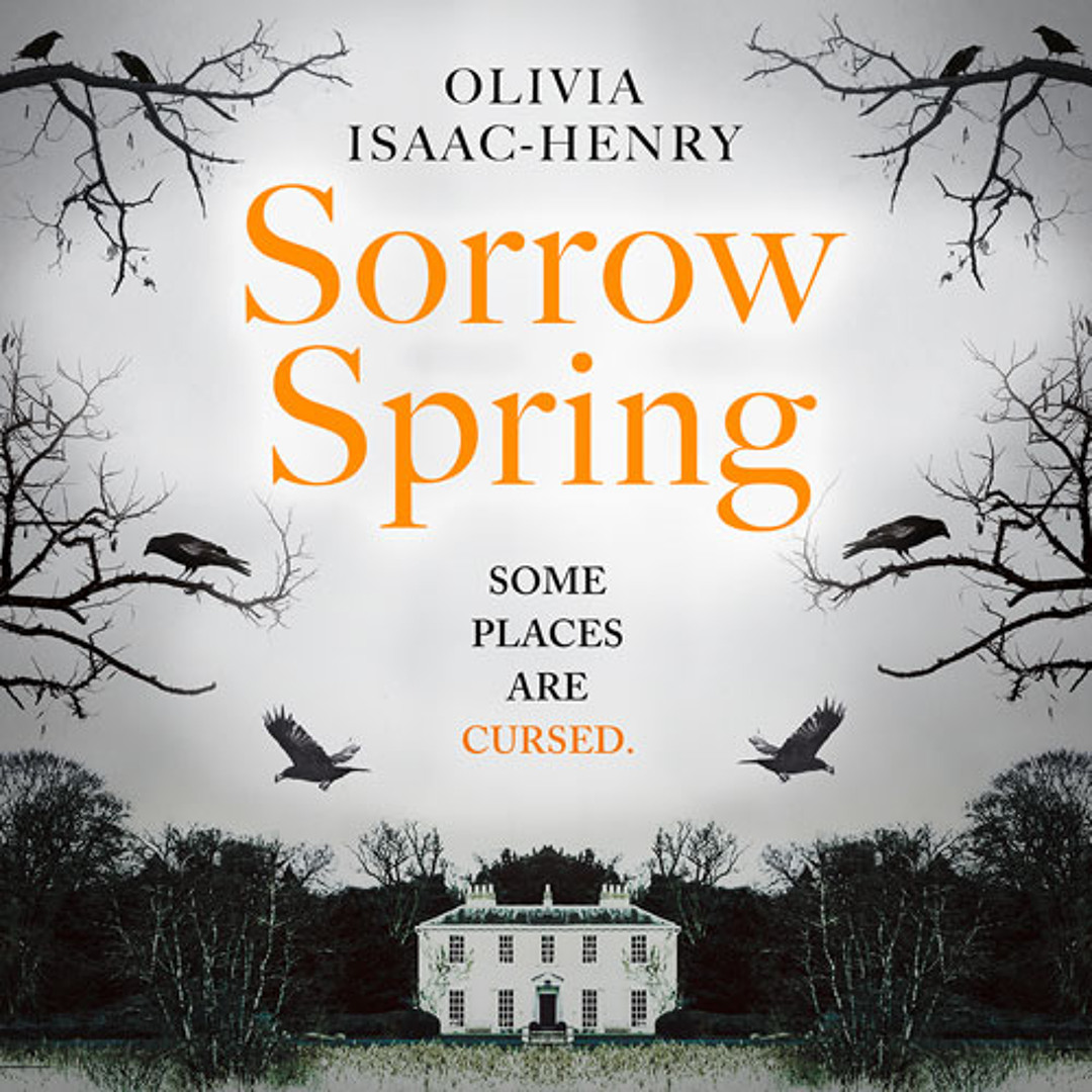 Stream Sorrow Spring, By Olivia Isaac-Henry, Read by Courtney-Mae ...
