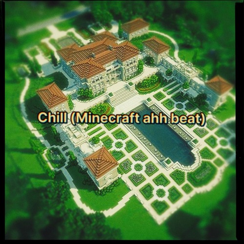 Stream Chill (Minecraft ahh beat) by ivy | Listen online for free on ...