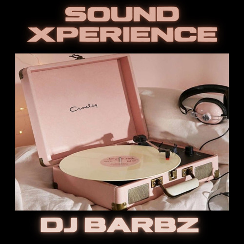 Stream SOUND XPerience - Nostalgia - All Time Party Bangers by BARBZ 🚀 ...
