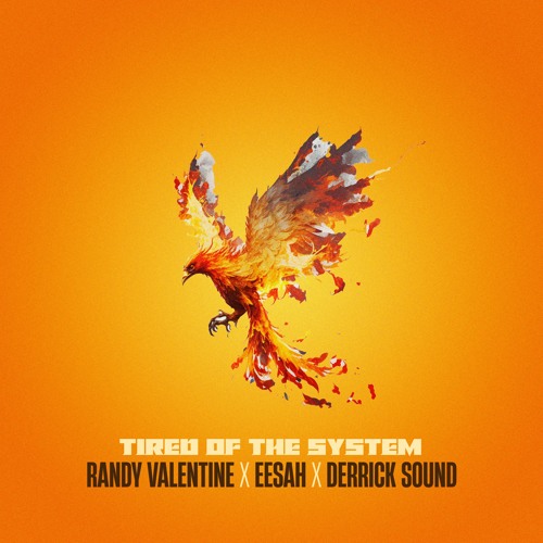 Stream Randy Valentine & Eesah & Derrick Sound - Tired Of The System ...