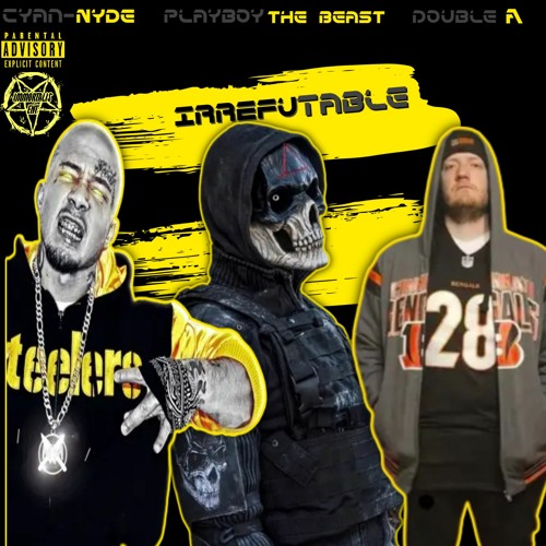 Stream Cyan-Nyde - Irrefutable ft playboy the beast & DoubleA by Immortalisentertainment ...
