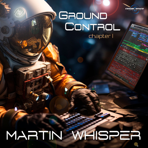 Stream Martin Whisper - Ground Control (Chapter I) by Martin Whisper ...