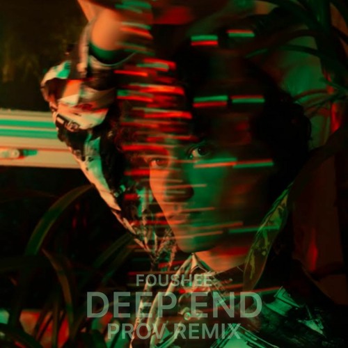 Fousheé - Deep End (Prov Remix) by Prov - Free download on ToneDen