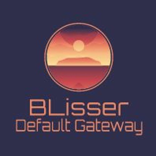 Stream BLisser - Default Gateway by BLisser | Listen online for free on ...