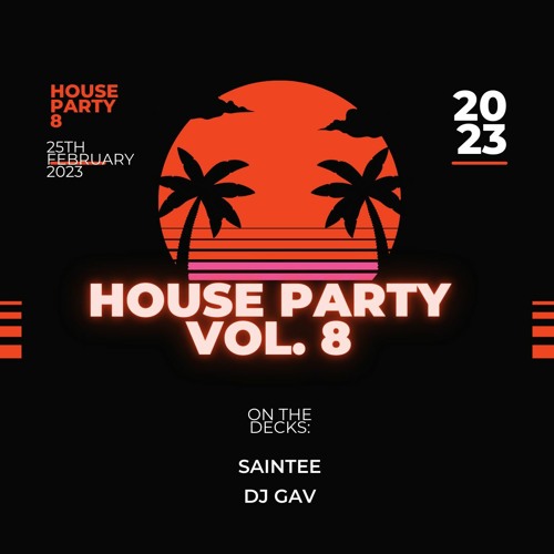 Stream House Party 8 by Saintee | Listen online for free on SoundCloud