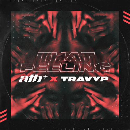 Stream That Feeling by ATB | Listen online for free on SoundCloud