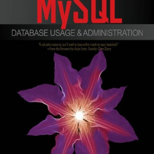 Stream Episode [read Pdf] Mysql Database Usage And Administration Full By Tommydavies Podcast