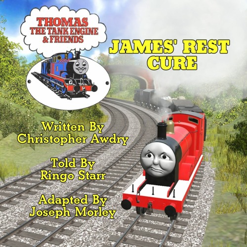Stream Thomas & Friends S1.2E04: James' Rest Cure by Husker's Audio ...