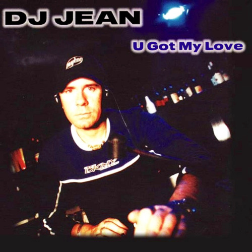 Stream U Got My Love (Extended Club Mix) by DJ Jean | Listen online for ...