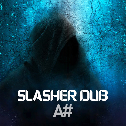 Stream A# - Slasher Dub by A# | Listen online for free on SoundCloud