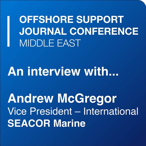 Stream episode Offshore Support Journal Conference, Middle East 2024 – Andrew McGregor by ...