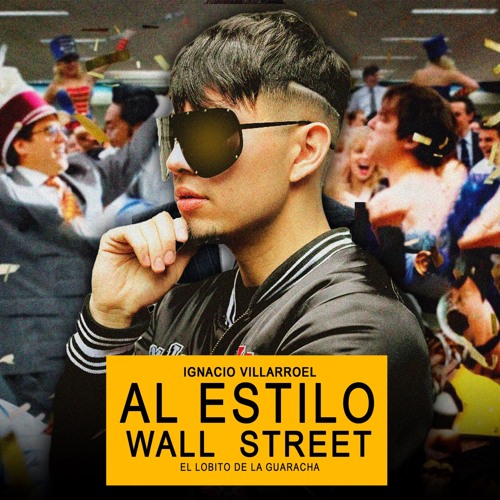 Stream AL ESTILO WALL STREET🐺 by Dj Ignacio Villarroel | Listen online ...