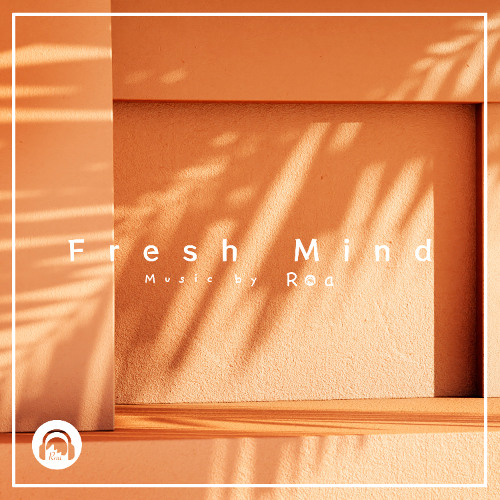 Stream Fresh Mind 【Free Download】 by Roa | Listen online for free on ...