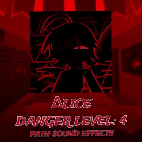 Stream (Alice) ∆LICE CHASE OST [DANGER LEVEL: 4 W/ SFX] by Abbie ...