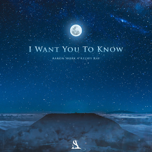 Stream Aaron Shirk x Kelsey Ray - I Want You To Know by Aaron Shirk ...