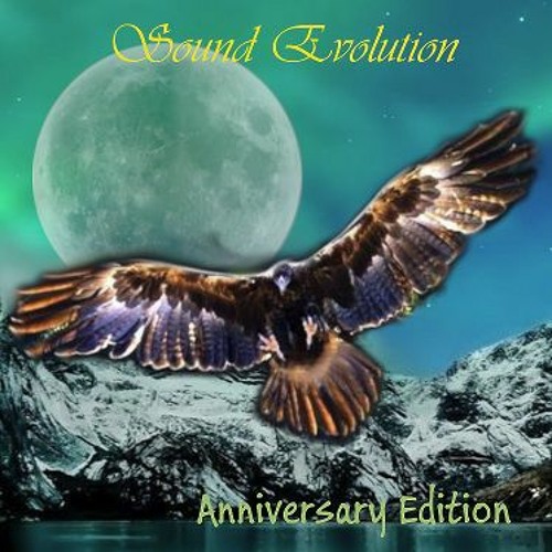 Stream Nightmoon Eagle | Listen to Sound Evolution - Anniversary ...