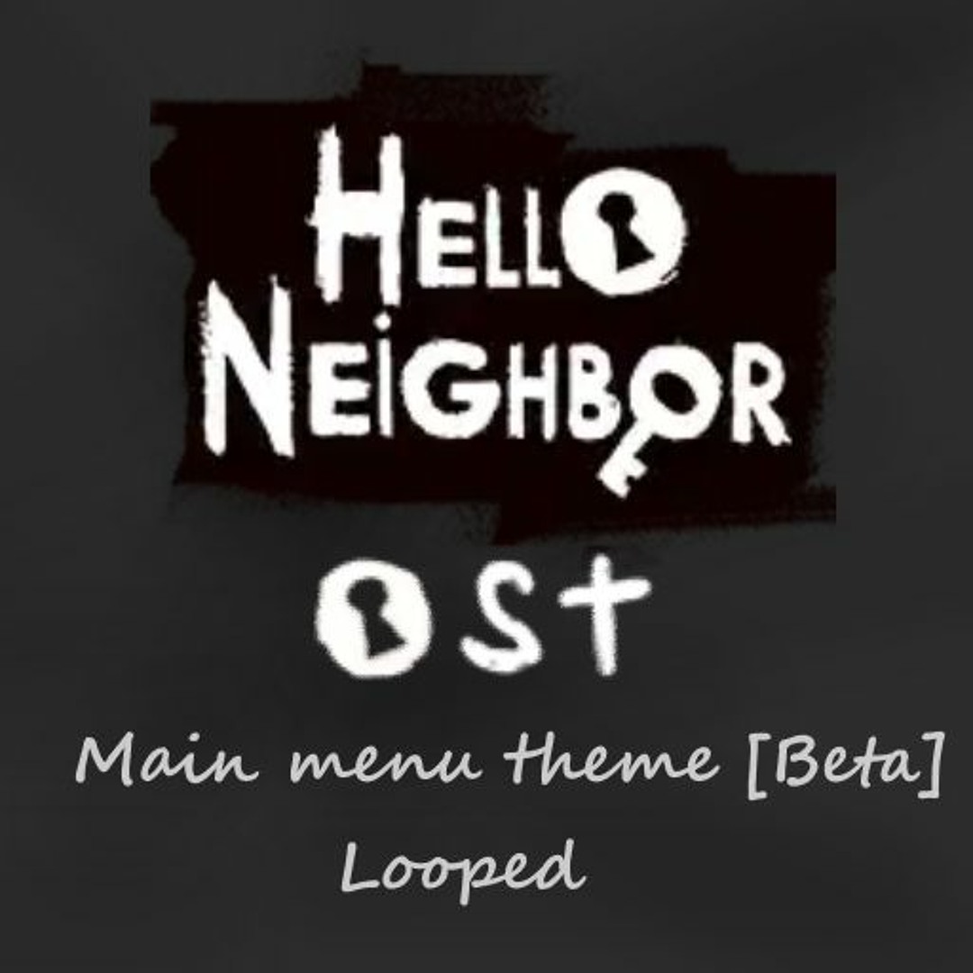 Stream Hello Neighbor Main Menu Theme by ( ͡° ͜ʖ ͡°) | Listen online ...