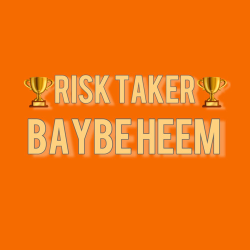 Stream Risk Taker by Baybe Heem | Listen online for free on SoundCloud