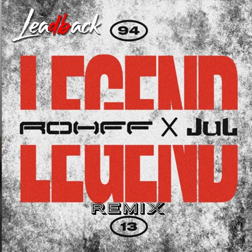 Stream jul x rohff -Legend (LeadbacK remix) extented by LeadbacK Music | Listen online for free ...