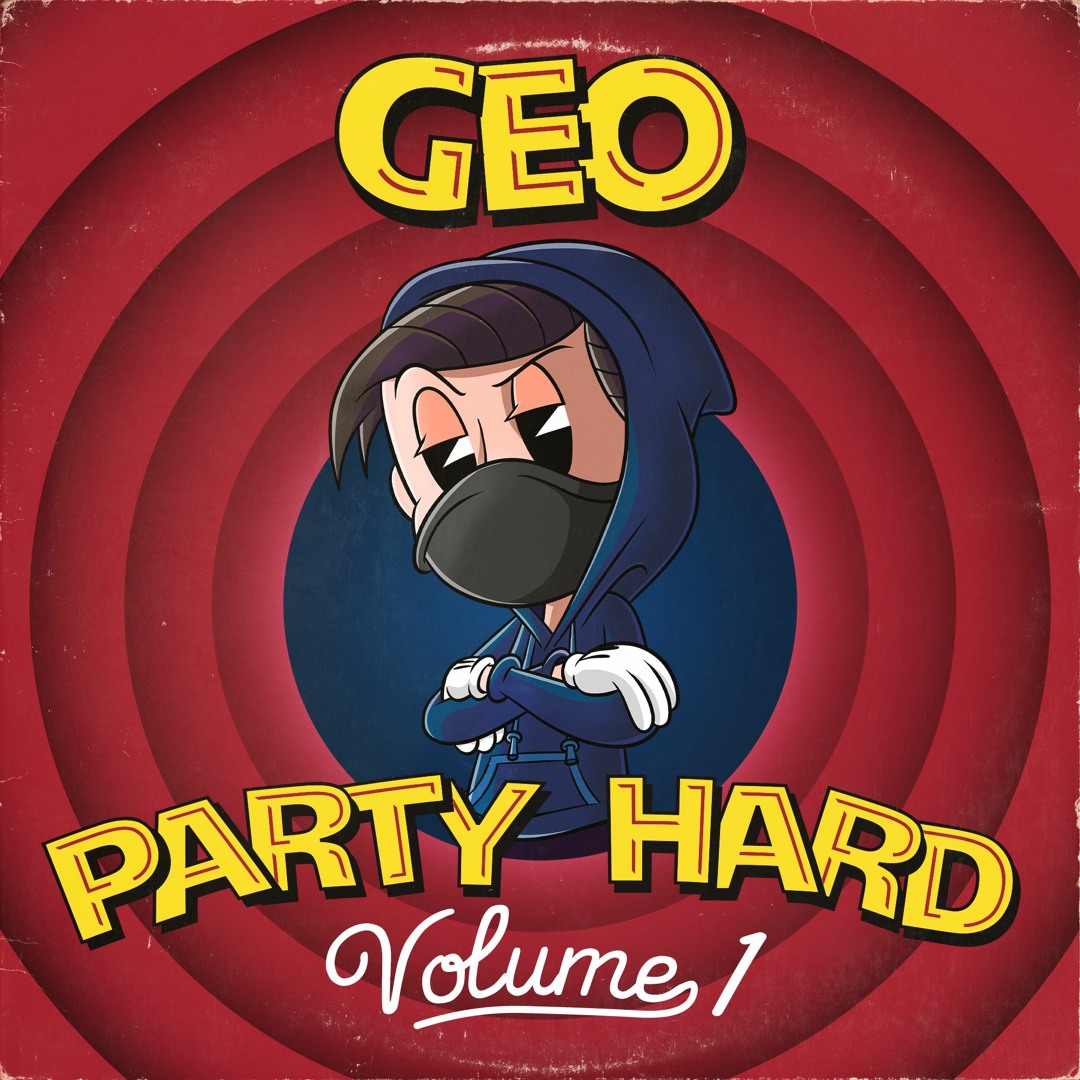 Stream PARTY HARD: VOL 1 by GEO | Listen online for free on SoundCloud