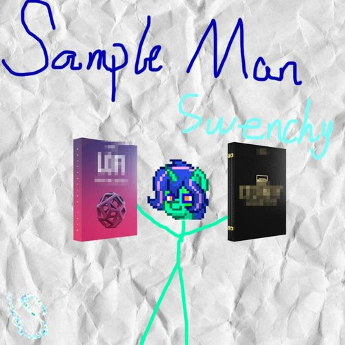 Stream Sample Man by Swenchy | Listen online for free on SoundCloud
