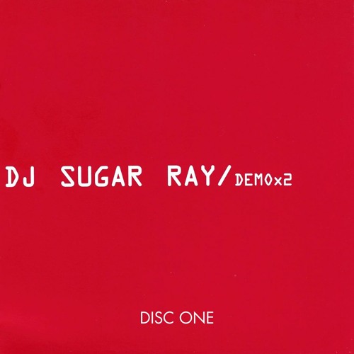 Stream DJ Sugar Ray_Red Demo_Disc 1 by Phil Smart | Listen online for ...
