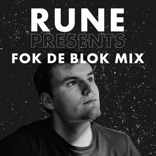Stream Fok De Blok Mix - Rune by Dj Rune | Listen online for free on ...