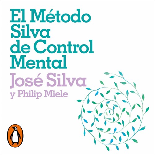 Stream Book⚡[PDF] El m?todo Silva de control mental [The Silva Mind Control Method] from ...