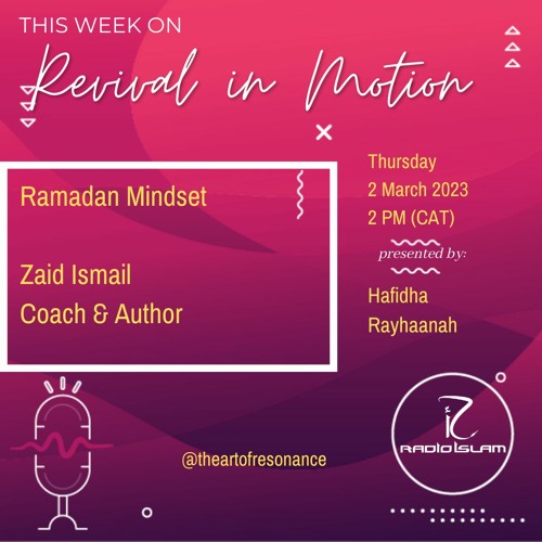 Stream Revival In Motion: Ramadan Mindset Zaid Ismail Coach & Author by ...