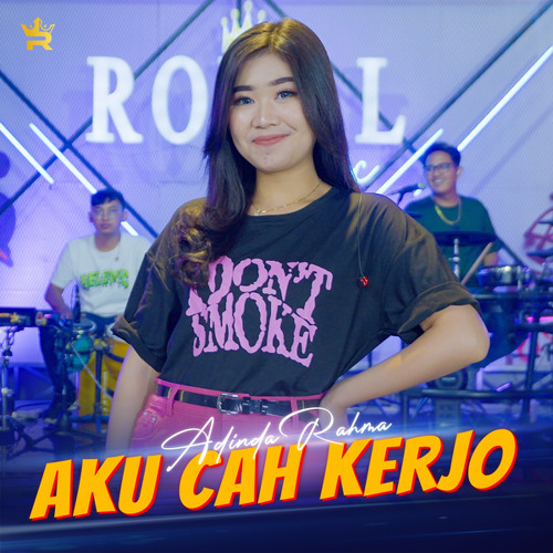 Stream Aku Cah Kerjo (Cover) by Adinda Rahma | Listen online for free on SoundCloud