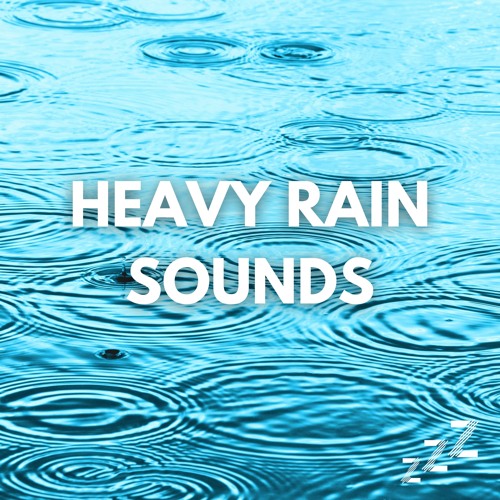 Stream Heavy Rain Sound Machine (Loopable,No Fade) by Heavy Rain Sounds ...