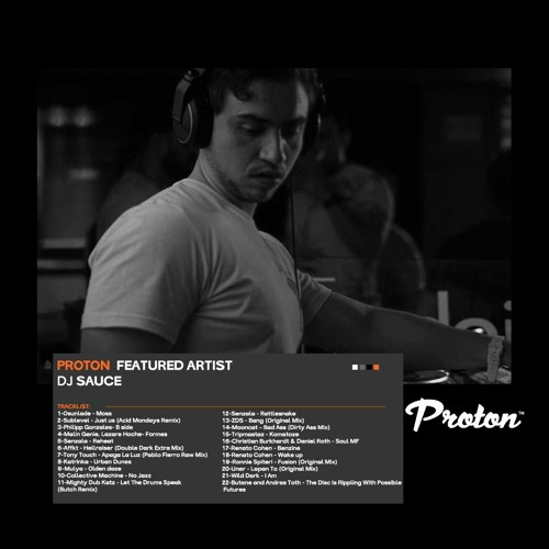 Stream Proton Radio Featured Artist - DJ Sauce by DJ Sauce | Listen ...