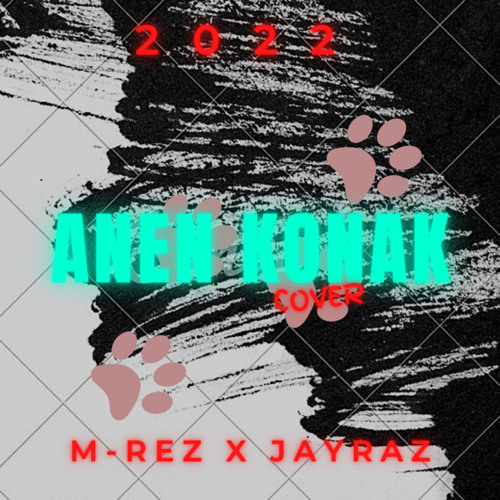 Stream Anen Konak | M-rez x Jayraz | 2022 by JayRaz Atetong | Listen ... Stream Anen Konak | M-rez x Jayraz | 2022 by JayRaz Atetong | Listen ...