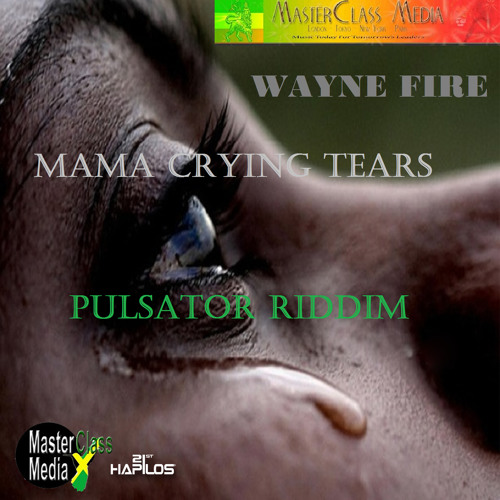 Stream Mama Crying Tears by Wayne Fire | Listen online for free on ...
