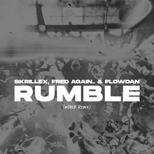 Stream Skrillex, Fred Again.. & Flowdan - Rumble (mSOLO Techno Rave ...