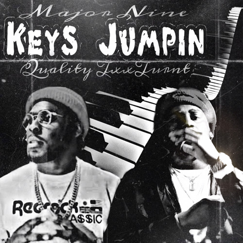Stream Major Nine - Keys Jumpin ft. Quality TxxTurnt by Quality ...