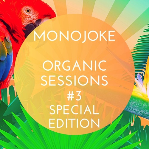Stream Monojoke - Organic Sessions #3 SE by Monojoke | Amaare | Fluente | Listen online for free ...
