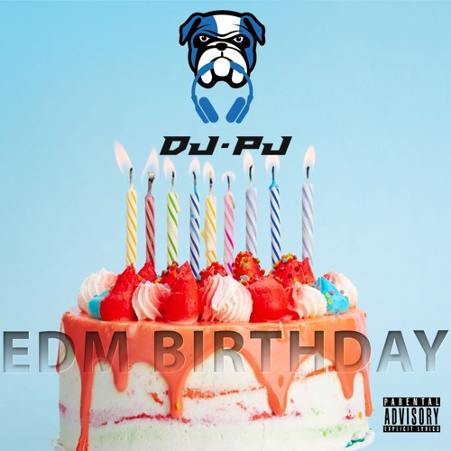 Stream EDM BIRTHDAY by DJ PJ (PAUL JOSEPH) | Listen online for free on ...