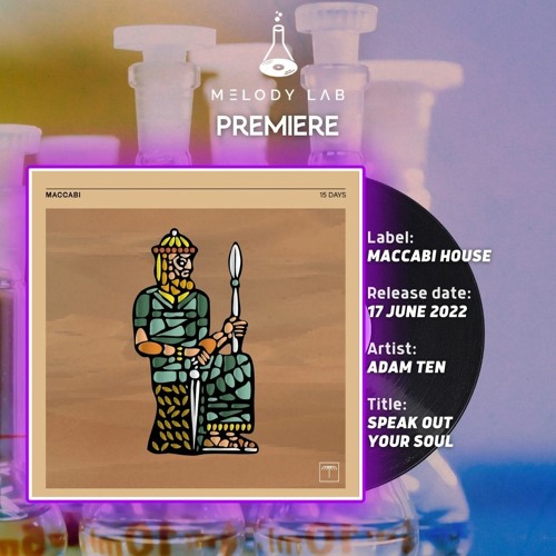 Stream ML Premiere: Adam Ten - Speak Out Your Soul [Maccabi House] by ...