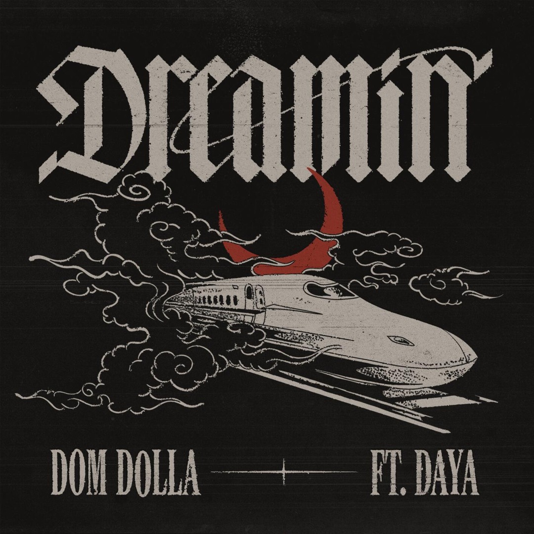 Stream Dreamin (feat. Daya) by ⠶ Dom Dolla ⠶ | Listen online for free on SoundCloud