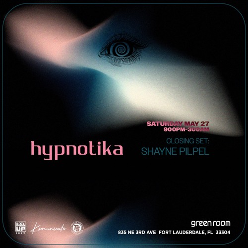 Stream Closing Set for Hypnotika at The Green Room, Ft. Lauderdale (05.27.23) by Shayne Pilpel ...