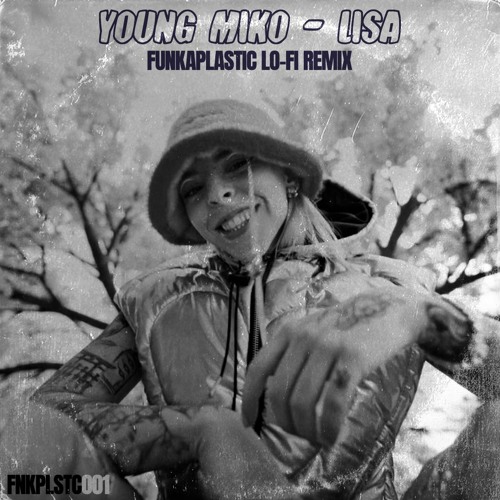 Stream Young Miko - Lisa (Funkaplastic Lo-Fi Remix) by Funkaplastic ...