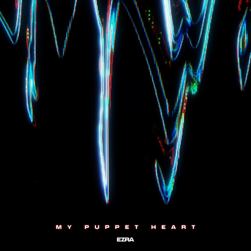 Stream My Puppet Heart by Ezra | Listen online for free on SoundCloud