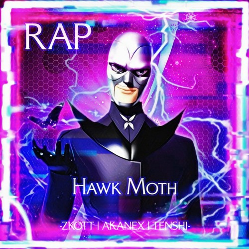 Stream Rap De Hawk Moth || Miraculous || Zkott || (Prod. Infinitely) by ...